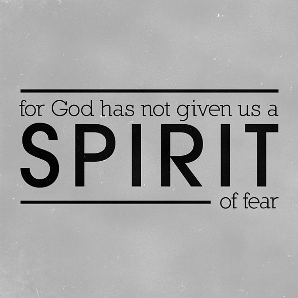 For God Has Not Given Us A Spirit Of Fear PktFuel