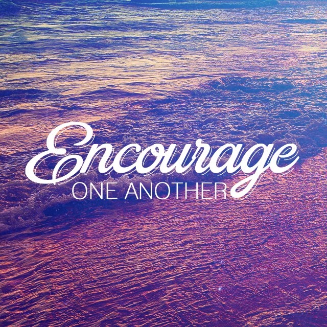 Encourage One Another PktFuel Encourage One Another PktFuel